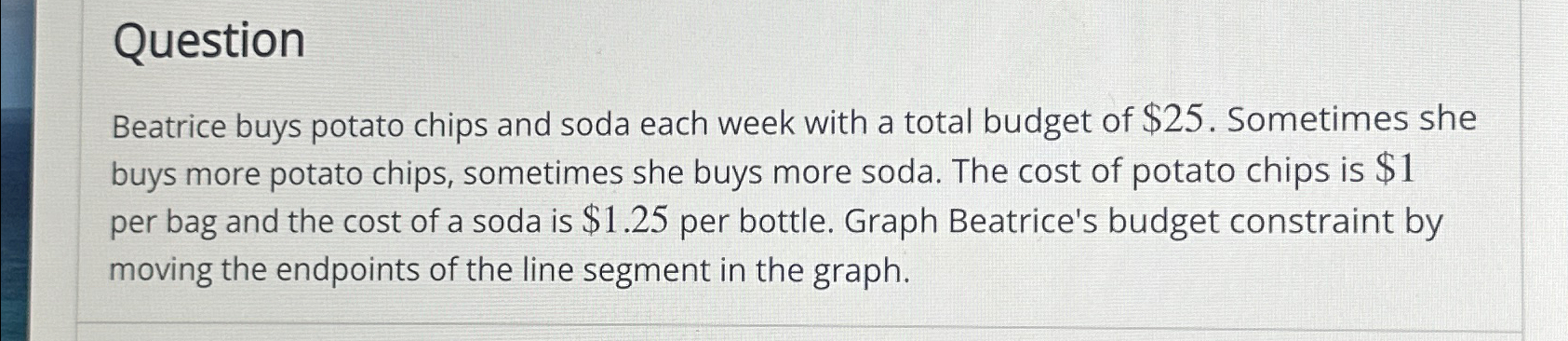 Solved QuestionBeatrice buys potato chips and soda each week | Chegg.com