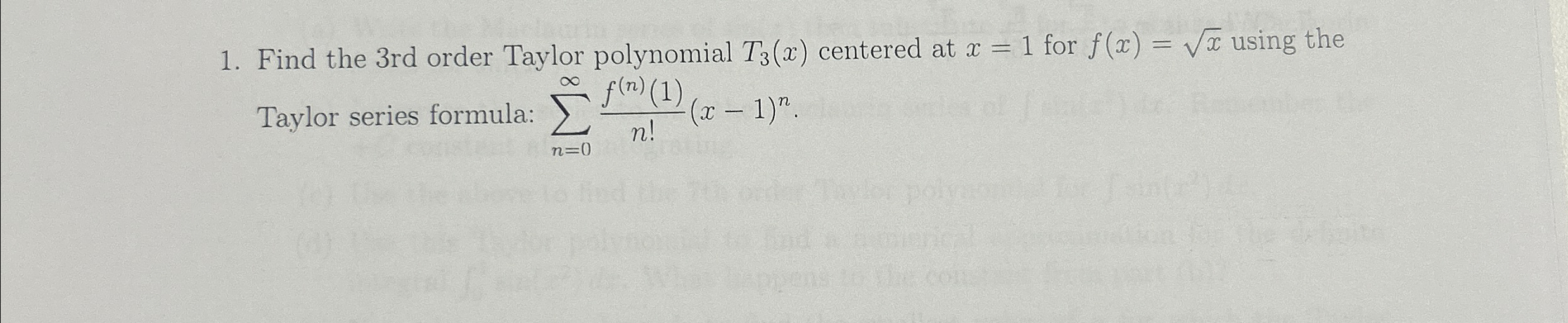 Solved Find the 3rd order Taylor polynomial T3(x) ﻿centered | Chegg.com