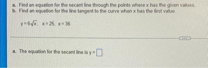 Solved Find an equation for the secant line and line | Chegg.com