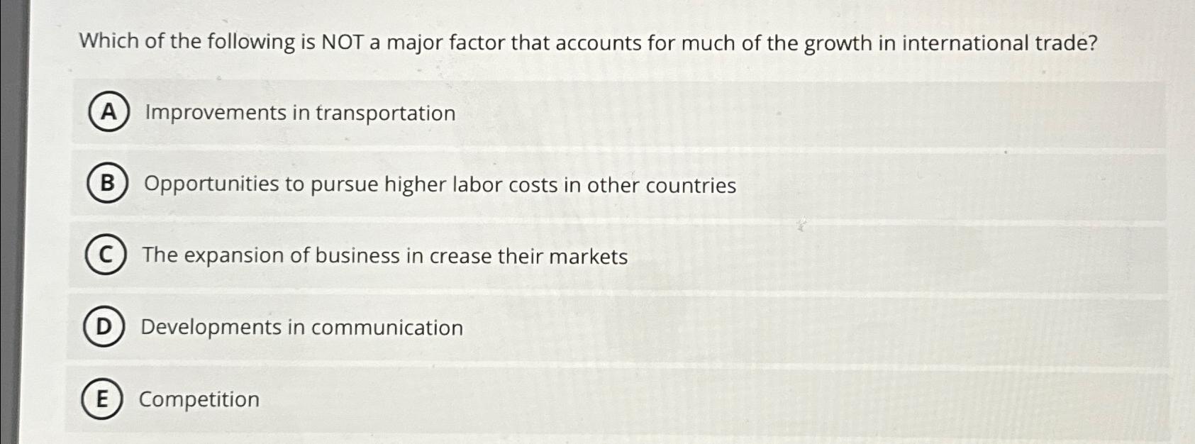 Solved Which of the following is NOT a major factor that | Chegg.com