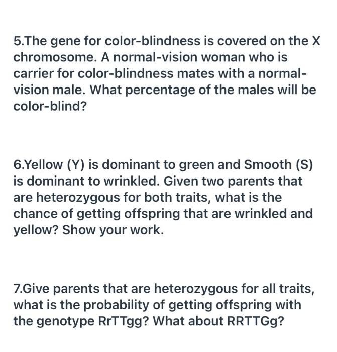 Solved 5.The gene for color-blindness is covered on the X | Chegg.com