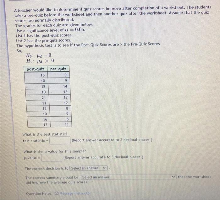 Solved A teacher would like to determine if quiz scores | Chegg.com