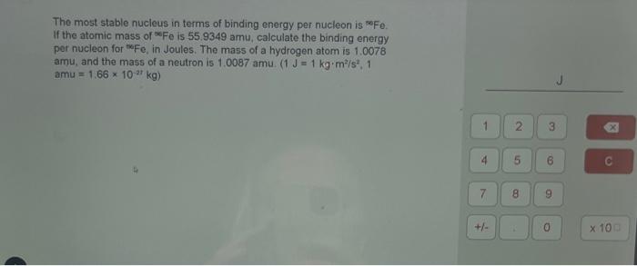 Solved The most stable nucleus in terms of binding energy | Chegg.com