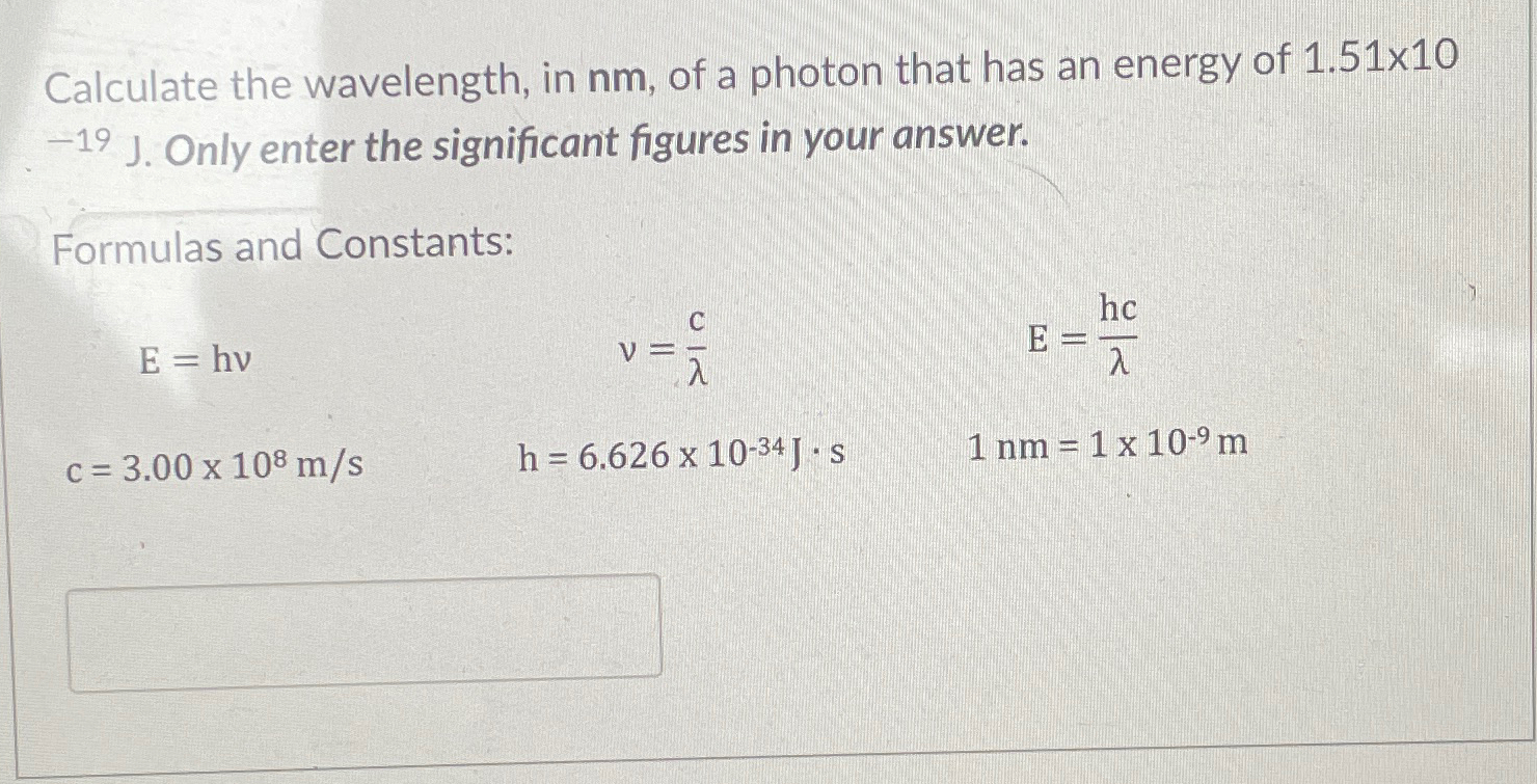 Calculate the wavelength, in nm, ﻿of a photon that | Chegg.com