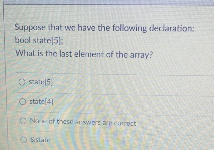 Solved Suppose that we have the following declaration: bool | Chegg.com