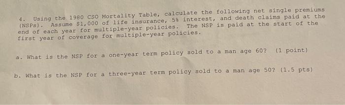 4. Using the 1980 cSo Mortality Table, calculate the | Chegg.com