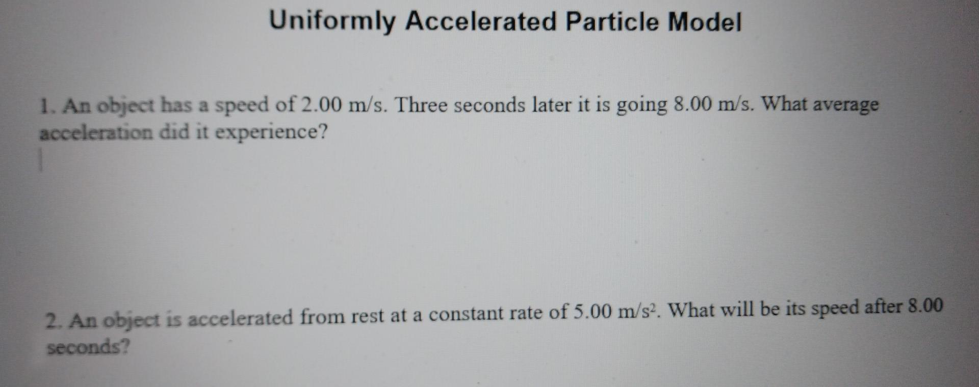 Solved Uniformly Accelerated Particle Model 1. An object has | Chegg.com