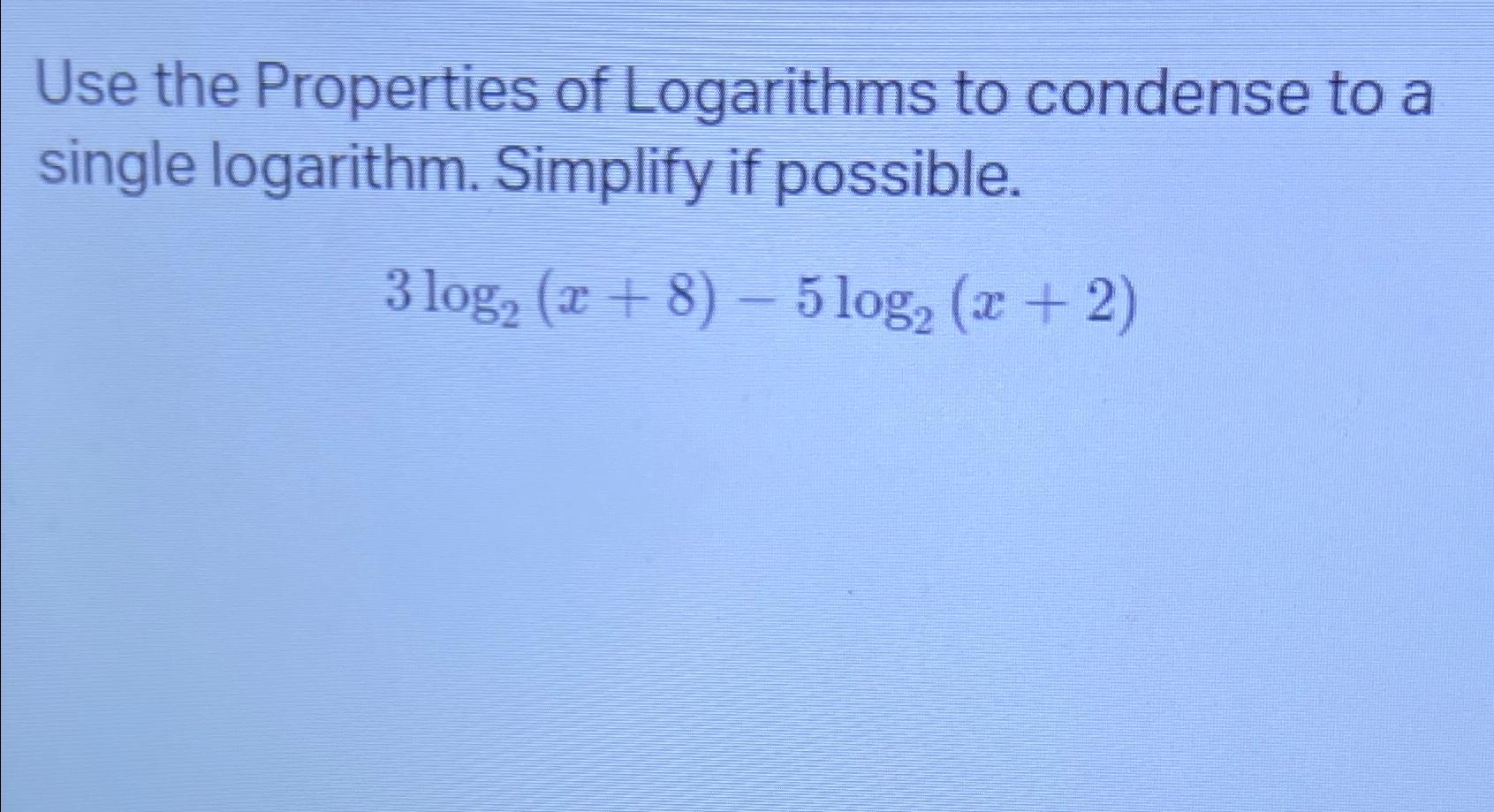 Solved Use the Properties of Logarithms to condense to a | Chegg.com