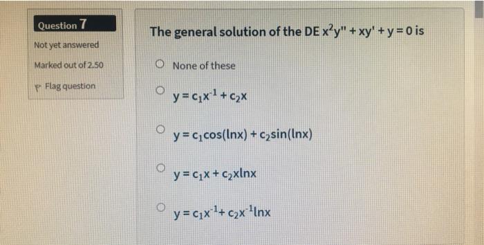 Solved Question 7 Not yet answered The general solution of | Chegg.com