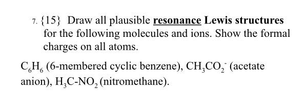 Solved 7. {15} Draw all plausible resonance Lewis structures | Chegg.com