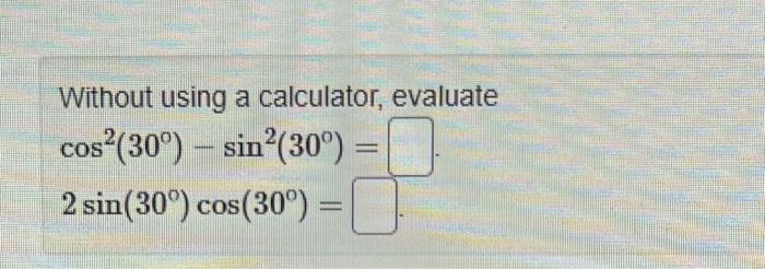 Solved Without using a calculator, evaluate | Chegg.com