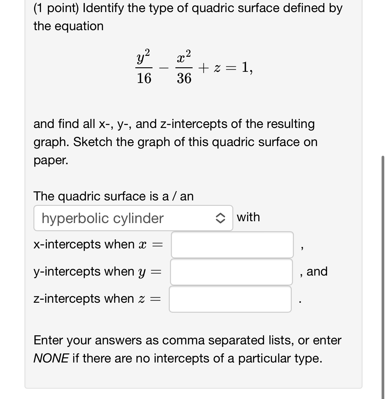 Solved (1 ﻿point) ﻿Identify the type of quadric surface | Chegg.com