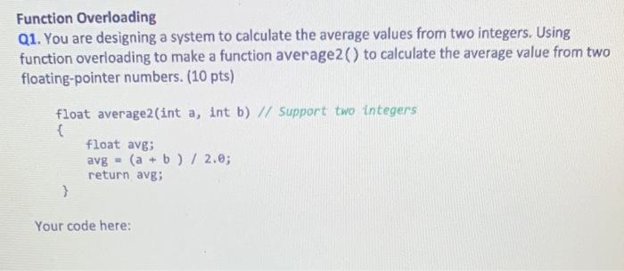 Solved Function Overloading Q1. You are designing a system | Chegg.com