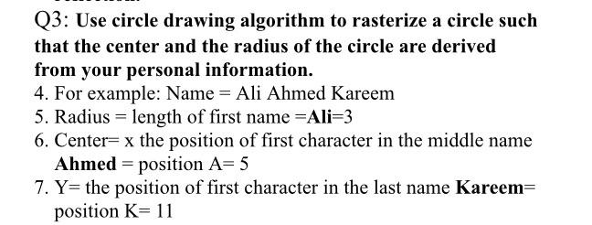 Solved Q3: Use circle drawing algorithm to rasterize a | Chegg.com