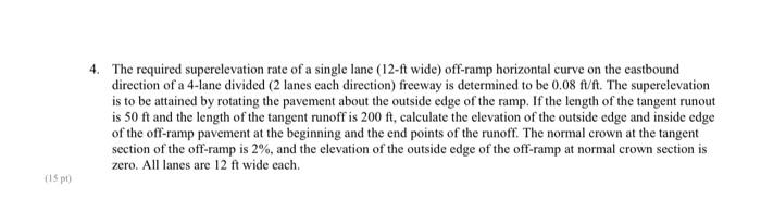 4. The required superelevation rate of a single lane | Chegg.com