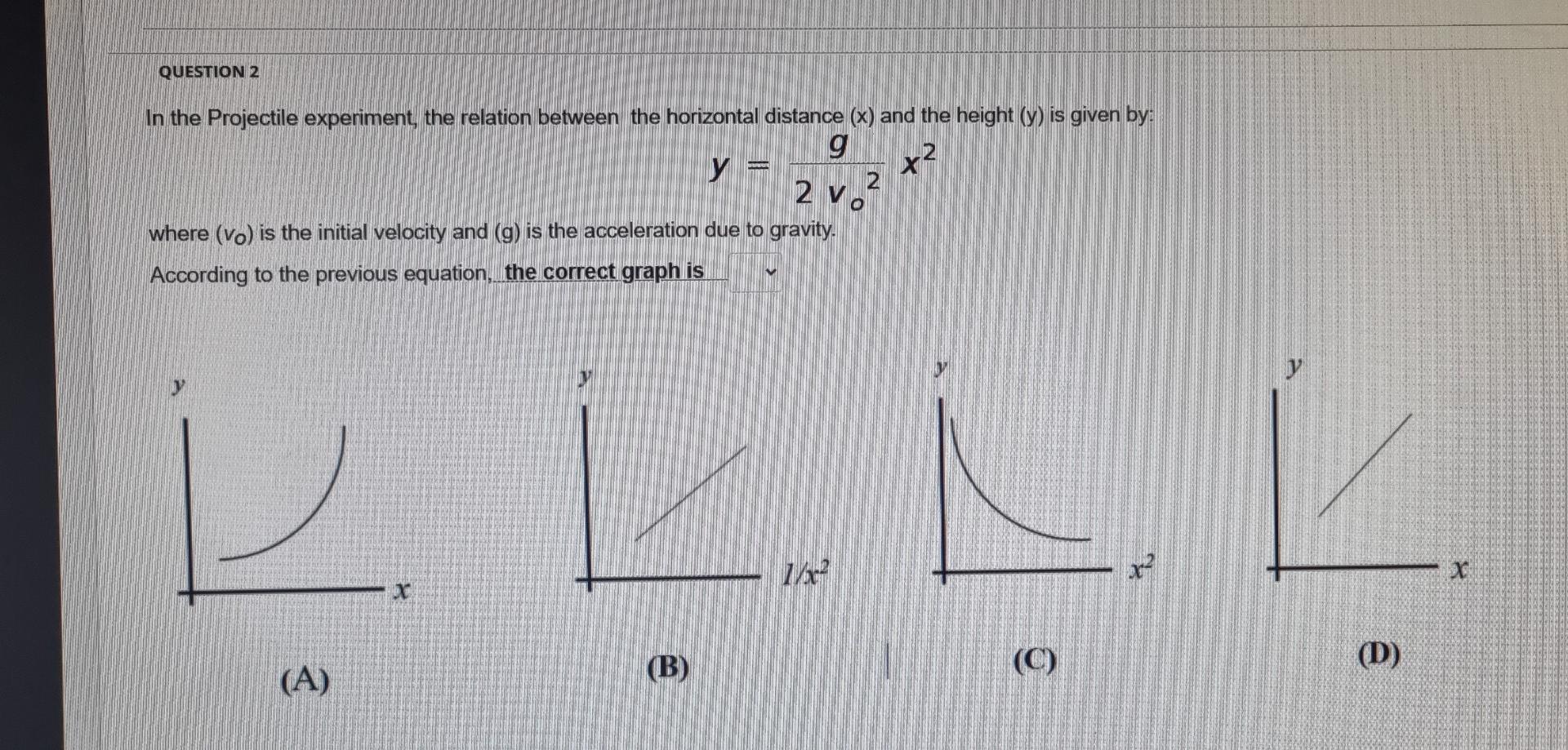 Solved QUESTION 2 In the Projectile experiment, the relation | Chegg.com
