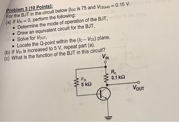 Solved Problem 3 (10 Points): For the BJT in the circuit | Chegg.com