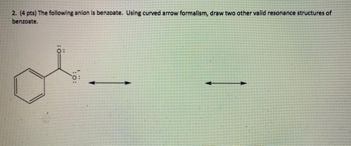 Solved 2. (4 pts) The following anion is benzoate. Using | Chegg.com