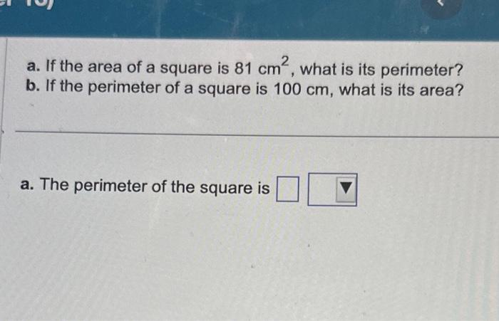 Solved a. If the area of a square is 81 cm2, what is its | Chegg.com