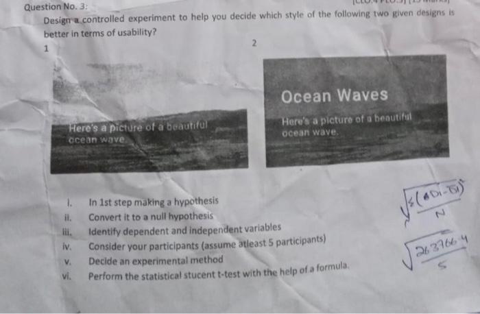 Solved Question No. 3: Design a controlled experiment to | Chegg.com