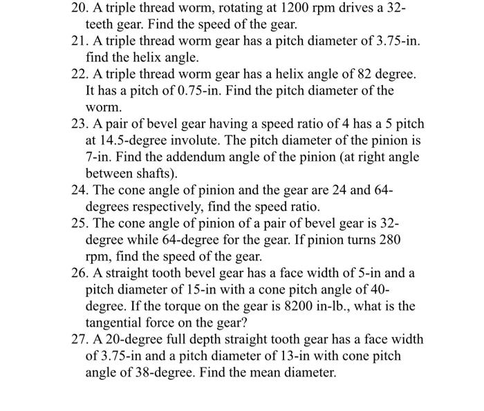 Solved 20. A triple thread worm, rotating at 1200rpm drives | Chegg.com