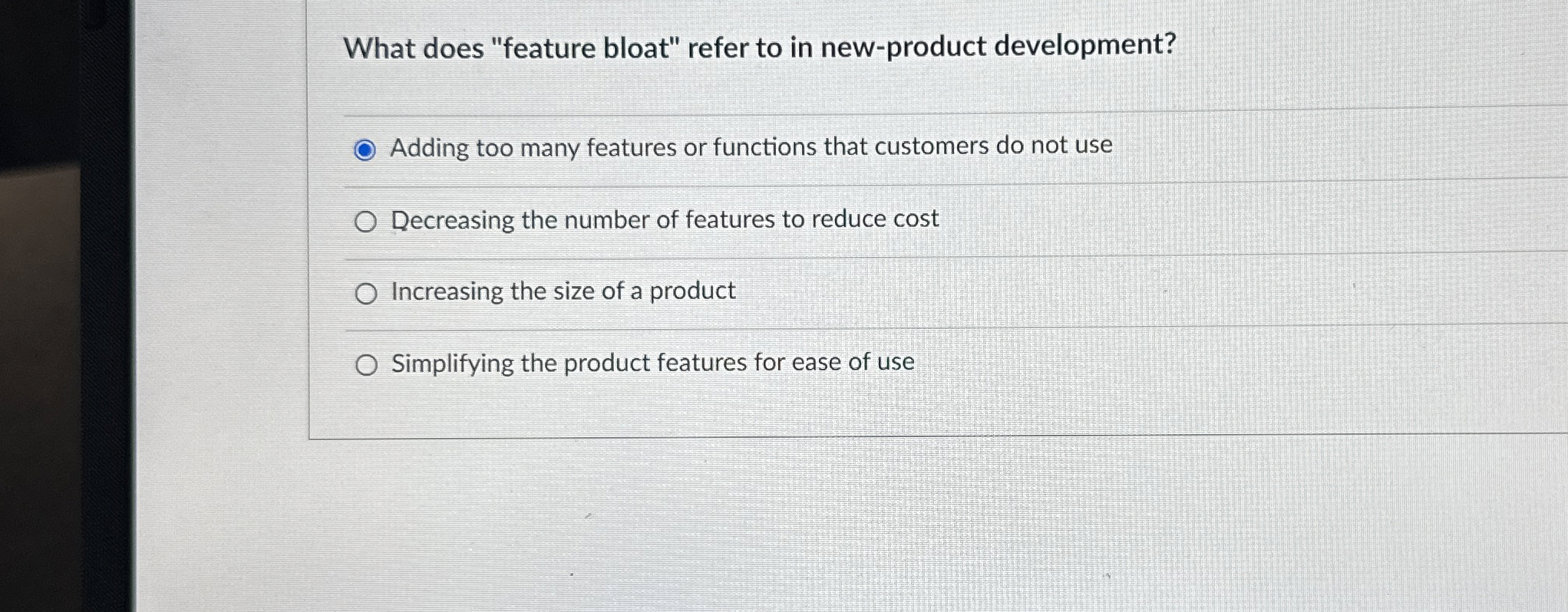 Solved What does "feature bloat" refer to in new-product | Chegg.com