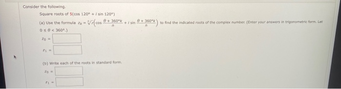 Solved Consider the following Square roots of [cos 120° + i | Chegg.com