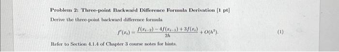 Solved Problem 2: Three-point Backward Difference Formula | Chegg.com