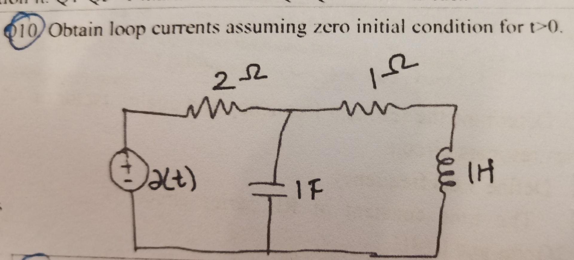 Solved 10) Obtain loop currents assuming zero initial | Chegg.com