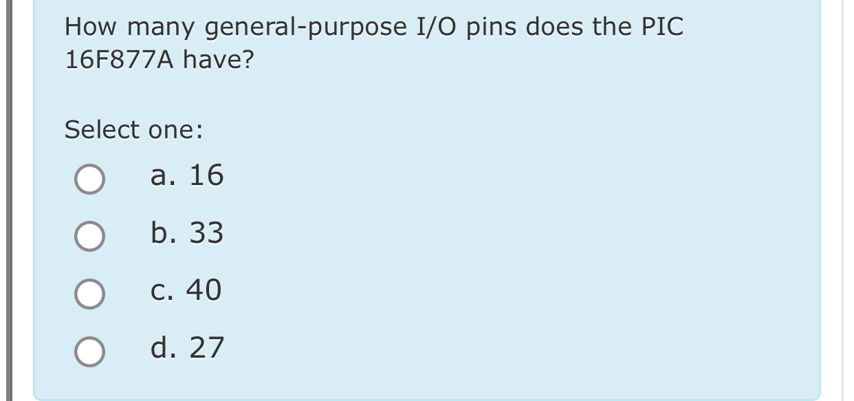 Solved How many general-purpose I/O pins does the PIC | Chegg.com