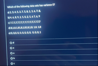 Solved Which of the following data sets has variance | Chegg.com