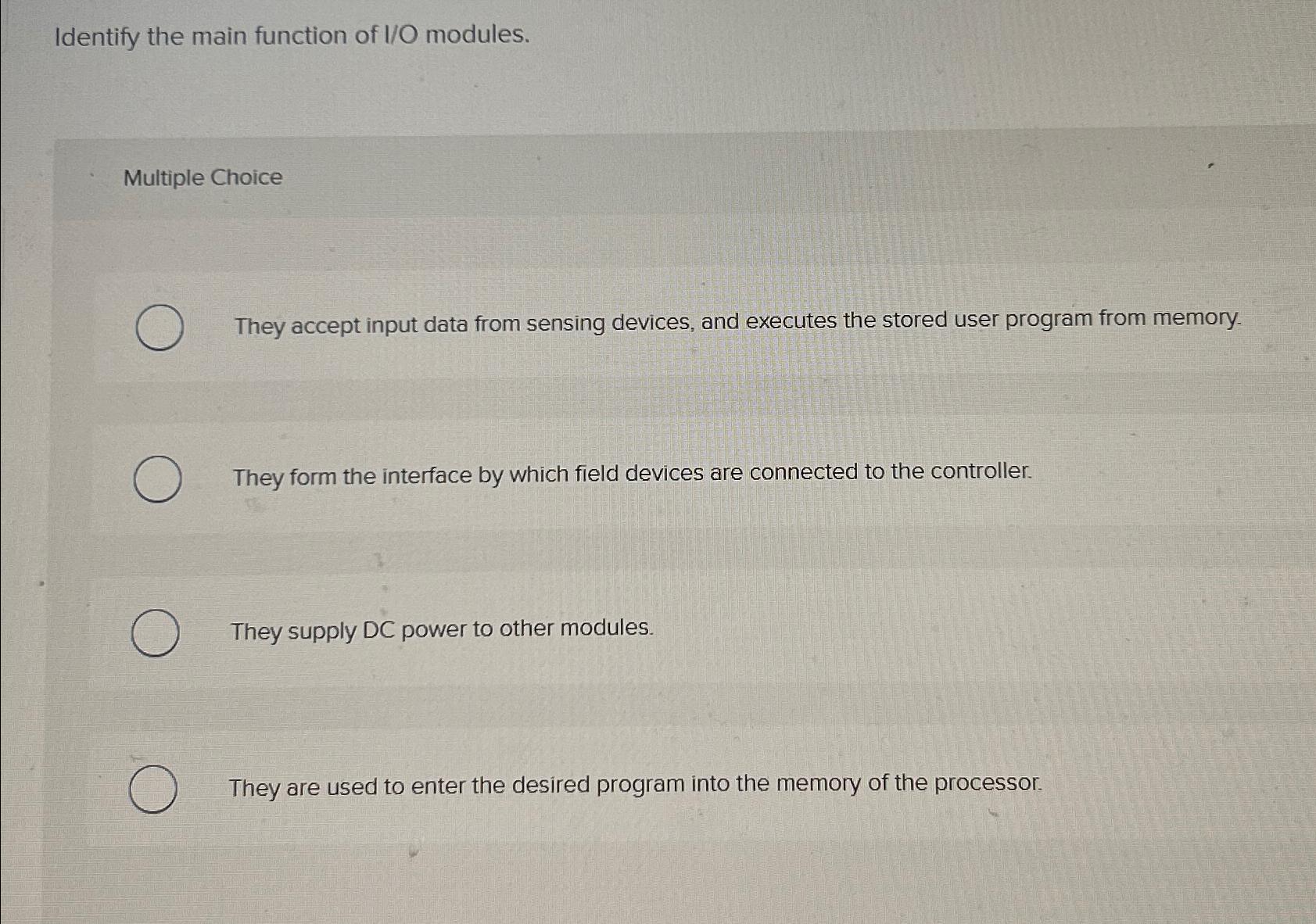 Solved Identify the main function of 1O ﻿modules.Multiple | Chegg.com