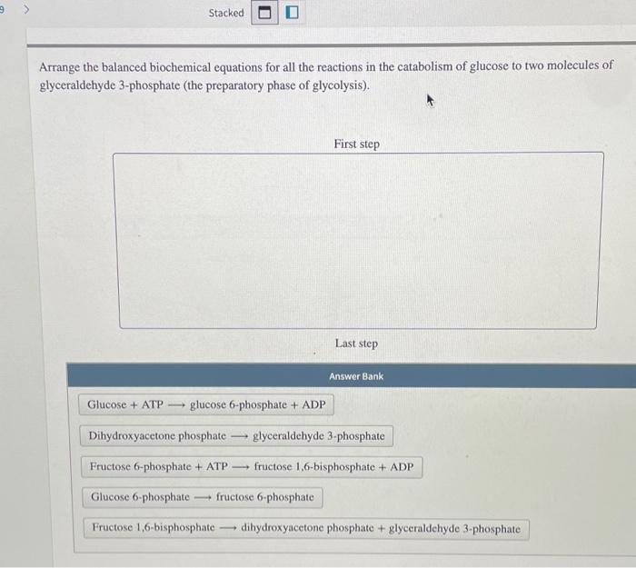 Solved 9 > Stacked Arrange the balanced biochemical | Chegg.com