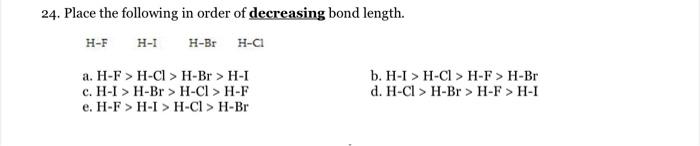 Solved 24. Place the following in order of decreasing bond | Chegg.com