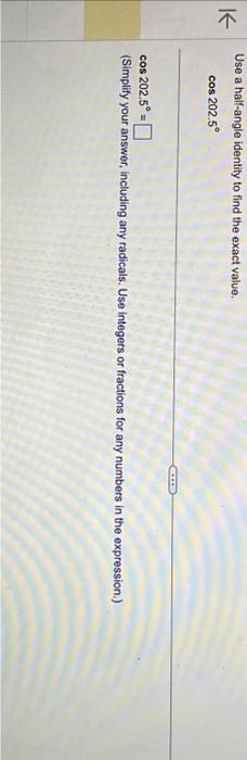 Solved Use a half-angle identity to find the exact value. | Chegg.com