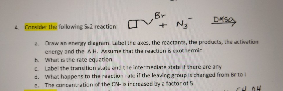 Solved Br + N₃ DMS, 4. Consider the following Sn2 reaction: | Chegg.com