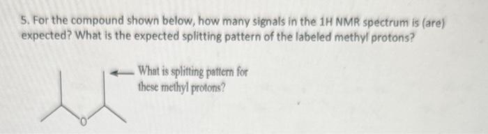 Solved 5. For the compound shown below, how many signals in | Chegg.com