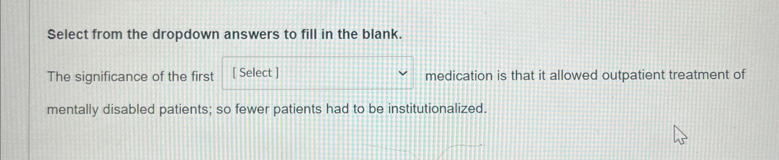 Solved Select from the dropdown answers to fill in the | Chegg.com