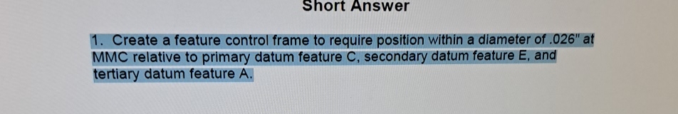 Solved Short AnswerCreate a feature control frame to require | Chegg.com