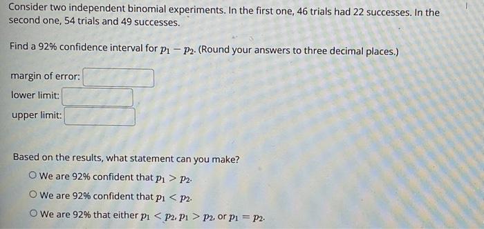 Consider two independent binomial experiments. In the | Chegg.com