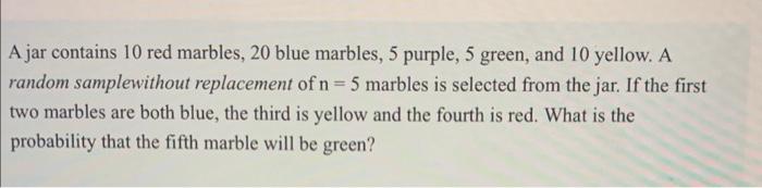 Solved A jar contains 10 red marbles, 20 blue marbles, 5 | Chegg.com