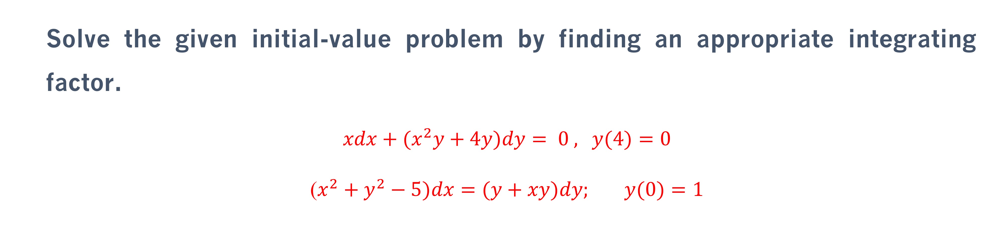 Solved Solve the given initial-value problem by ﻿finding an | Chegg.com