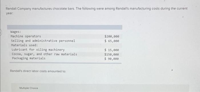 Solved Randall Company manufactures chocolate bars. The | Chegg.com