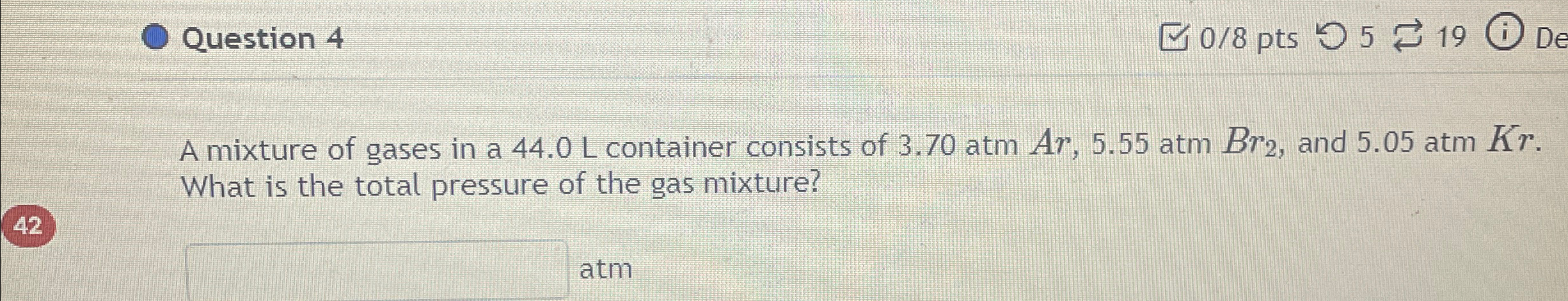 Solved Question 408 ﻿pts519A mixture of gases in a 44.0L | Chegg.com
