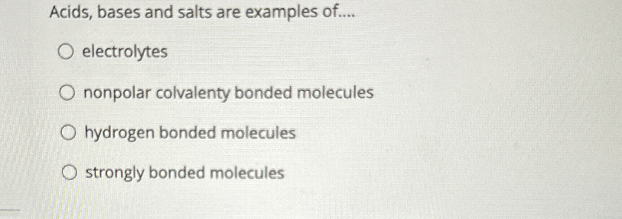 Solved Acids, bases and salts are examples | Chegg.com