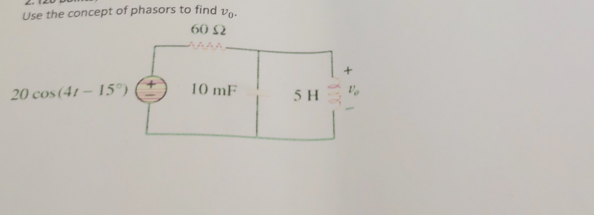 Solved Use the concept of phasors to find v0. | Chegg.com