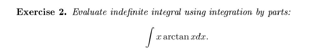 Solved Exercise 2. Evaluate indefinite integral using | Chegg.com Solved Exercise 2. Evaluate indefinite integral using | Chegg.com