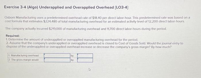 Solved Exercise 3-4 (Algo) Underapplied and Overapplied | Chegg.com