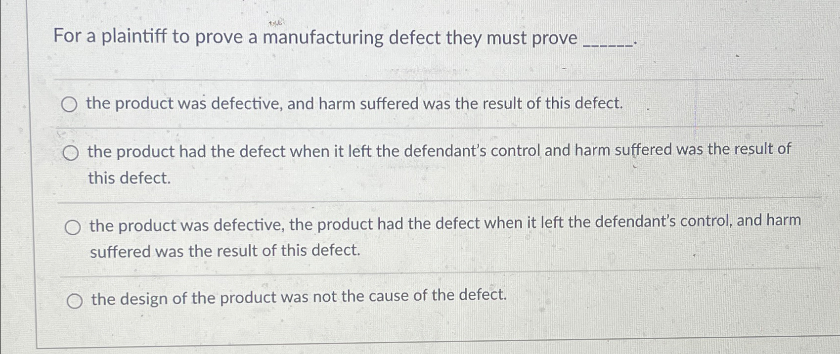 Solved For a plaintiff to prove a manufacturing defect they | Chegg.com