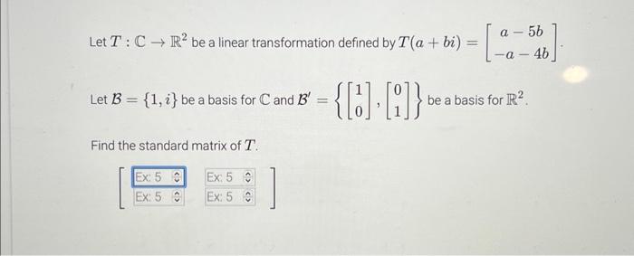 Solved Let T:C→R2 be a linear transformation defined by | Chegg.com